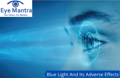 Blue Light And Its Adverse Effects | How Does It Affect Our Eyes